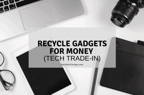 Tech Trade-in Programs! Recycle your gadgets for money! | Jac of All Things
