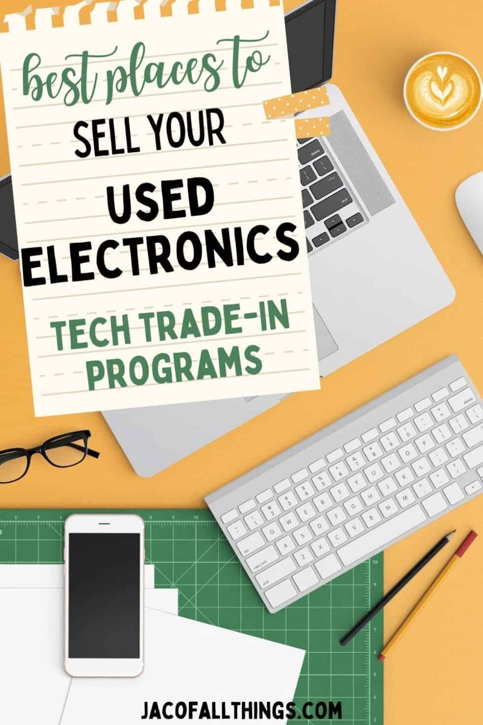 Tech Trade-in Programs! Recycle your gadgets for money! - Jac of All Things